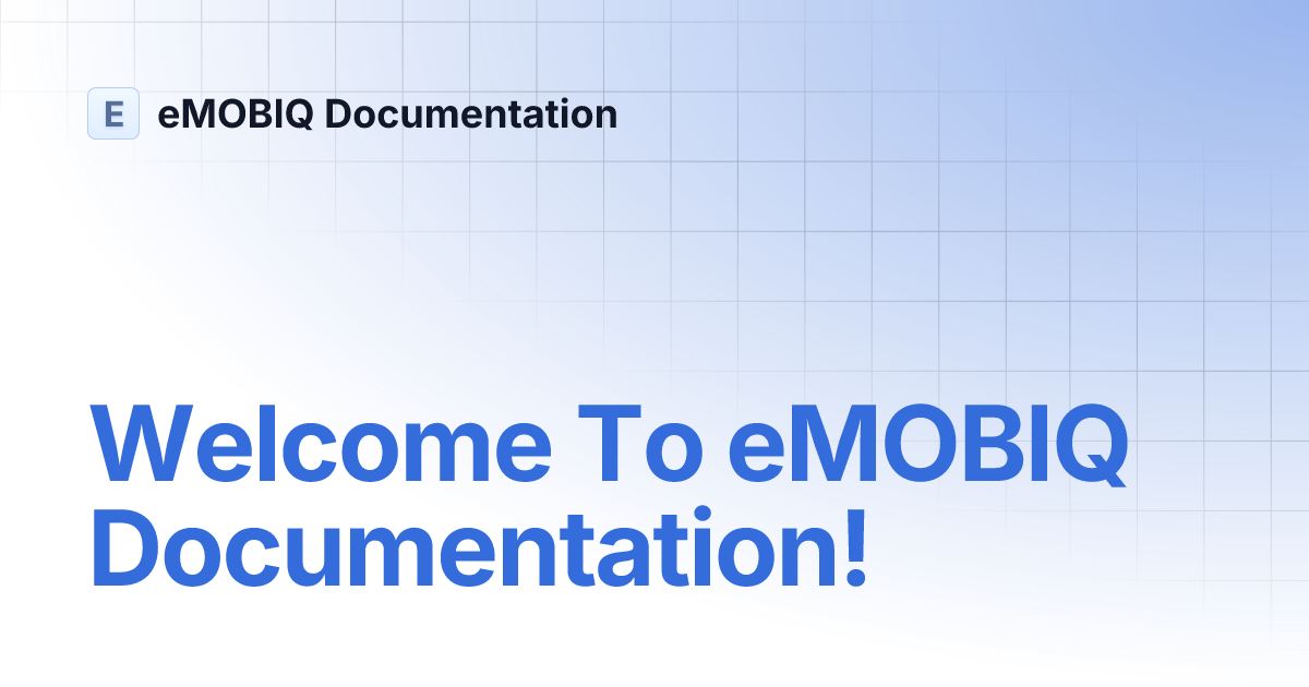Welcome To eMOBIQ Documentation! | eMOBIQ Documentation